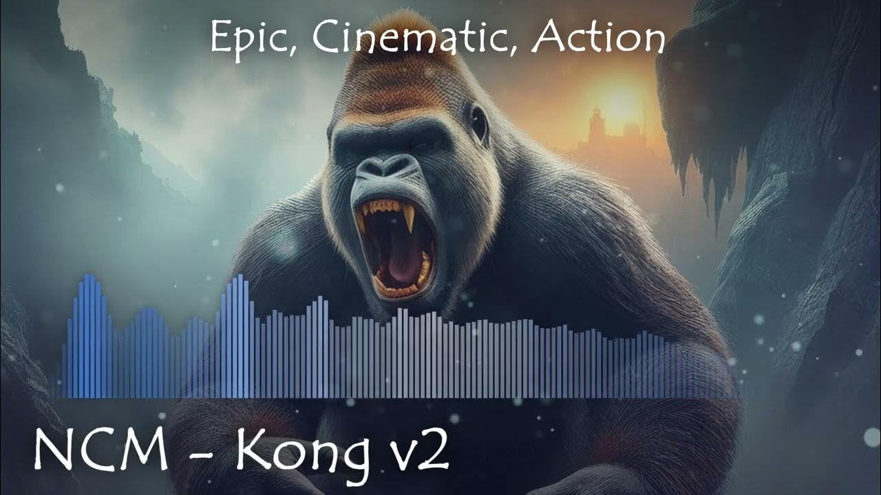 Kong v2 - No Copyright Musics (NCM) - YouTube
