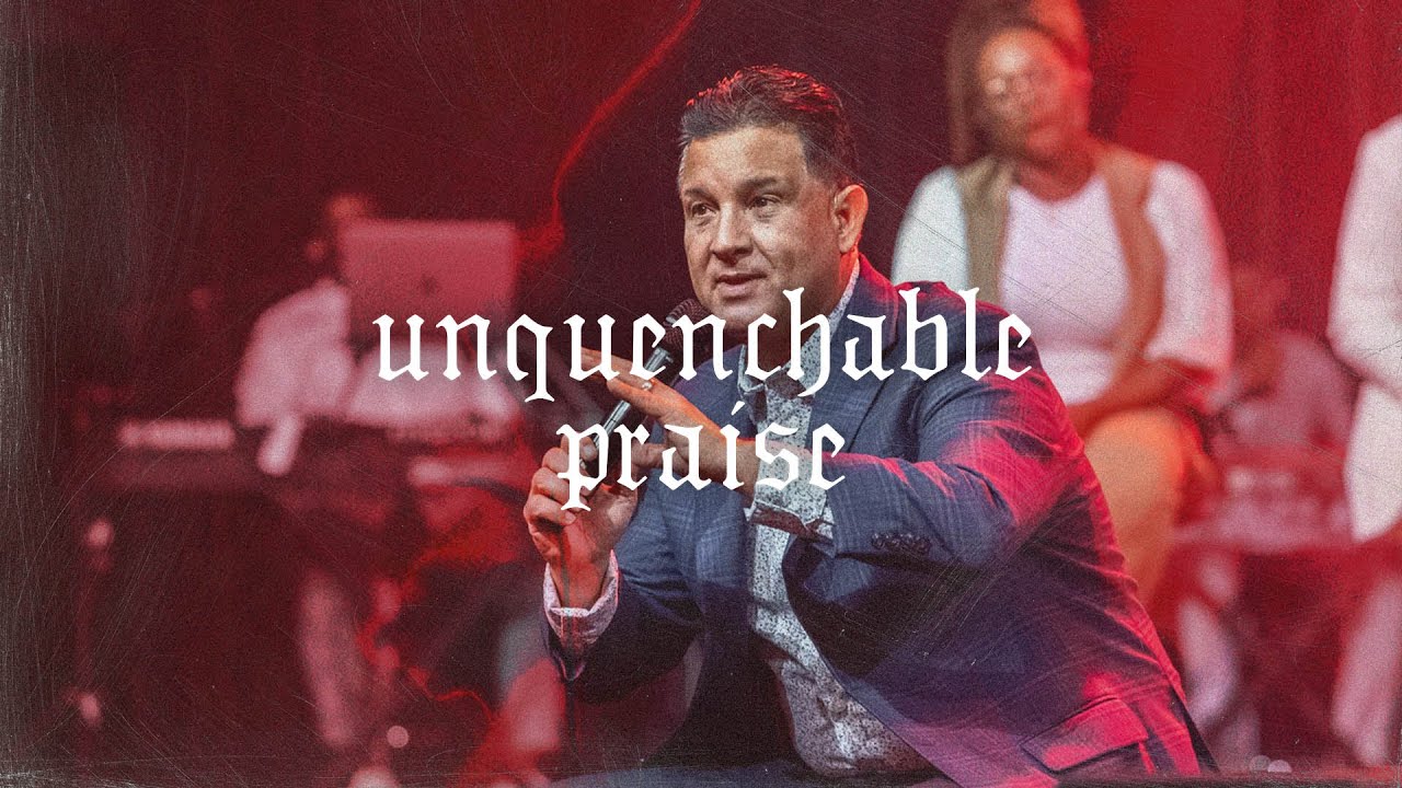 Unquenchable Praise | Pastor Tom Manning | Christian Life Center - YouTube