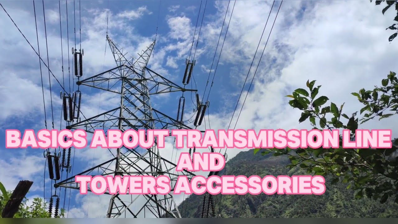 Basics about transmission lines, tower and its accessories|Engineering ...
