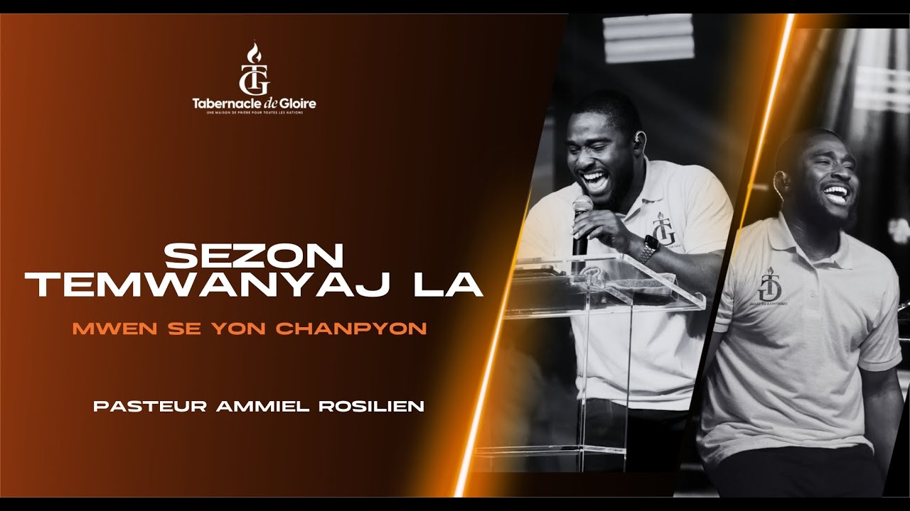 Sezon Temwanyaj La | Mwen Se Yon Chanpyon | Louwanj | Pst Ammiel ...