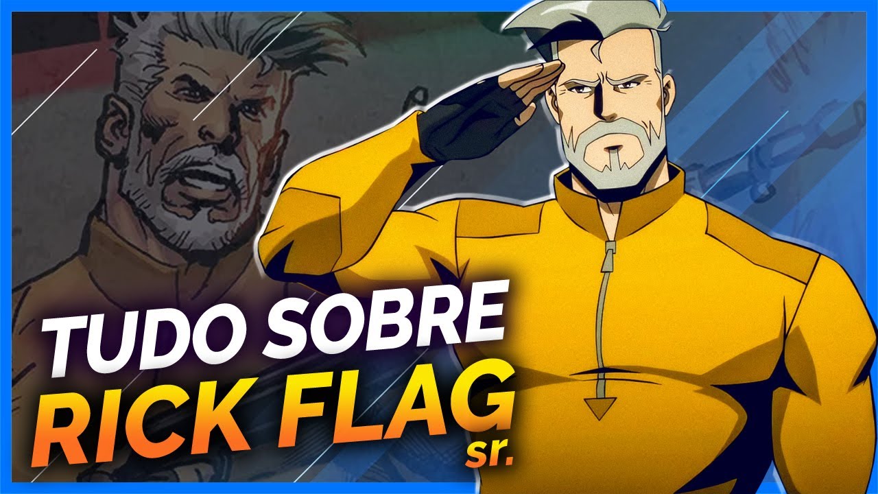 TUDO SOBRE RICK FLAG SR. | Comando das Criaturas - YouTube
