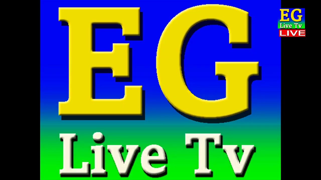 EG Live Tv Live Stream - YouTube