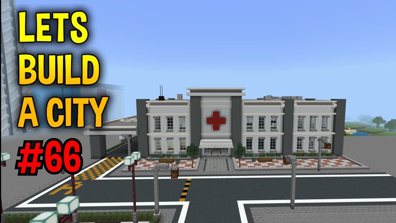 Lets Build A Minecraft City (66) - HOSPITAL - How to Build a City - YouTube