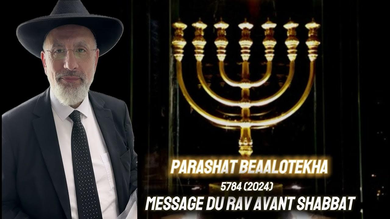 Parashat Beaalotekha 5784 (2024) Message du Rav avant Shabbat - YouTube