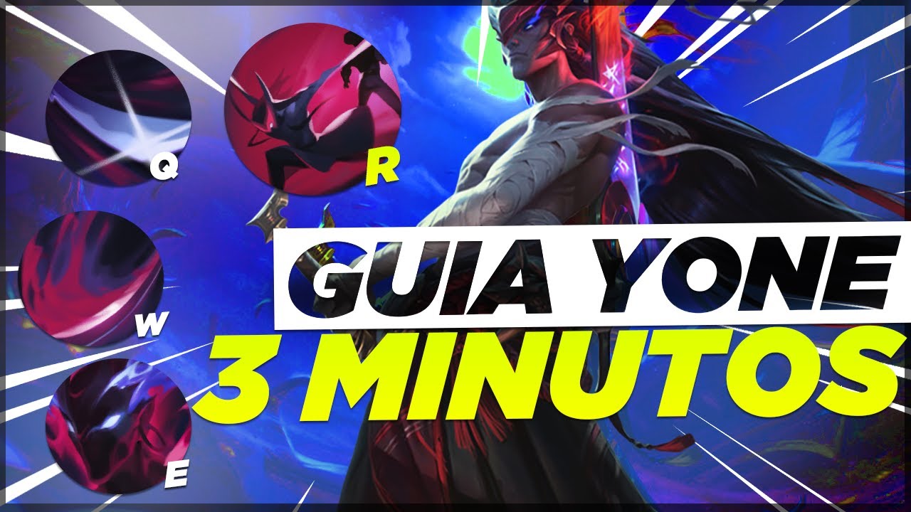 GUIA YONE en 3 MINUTOS [Habilidades, Runas y Build ] TODO LO QUE ...