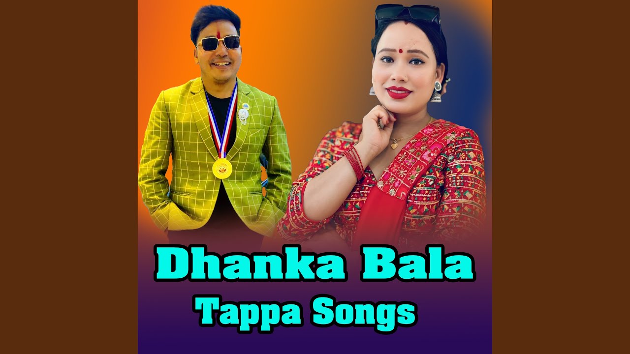 Dhanka Bala Tappa Songs - YouTube