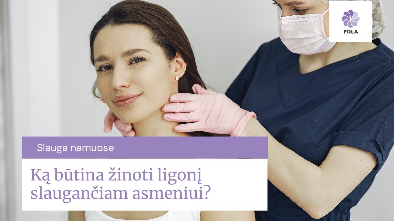Slauga namuose: Ką būtina žinoti ligonį slaugančiam žmogui? - YouTube