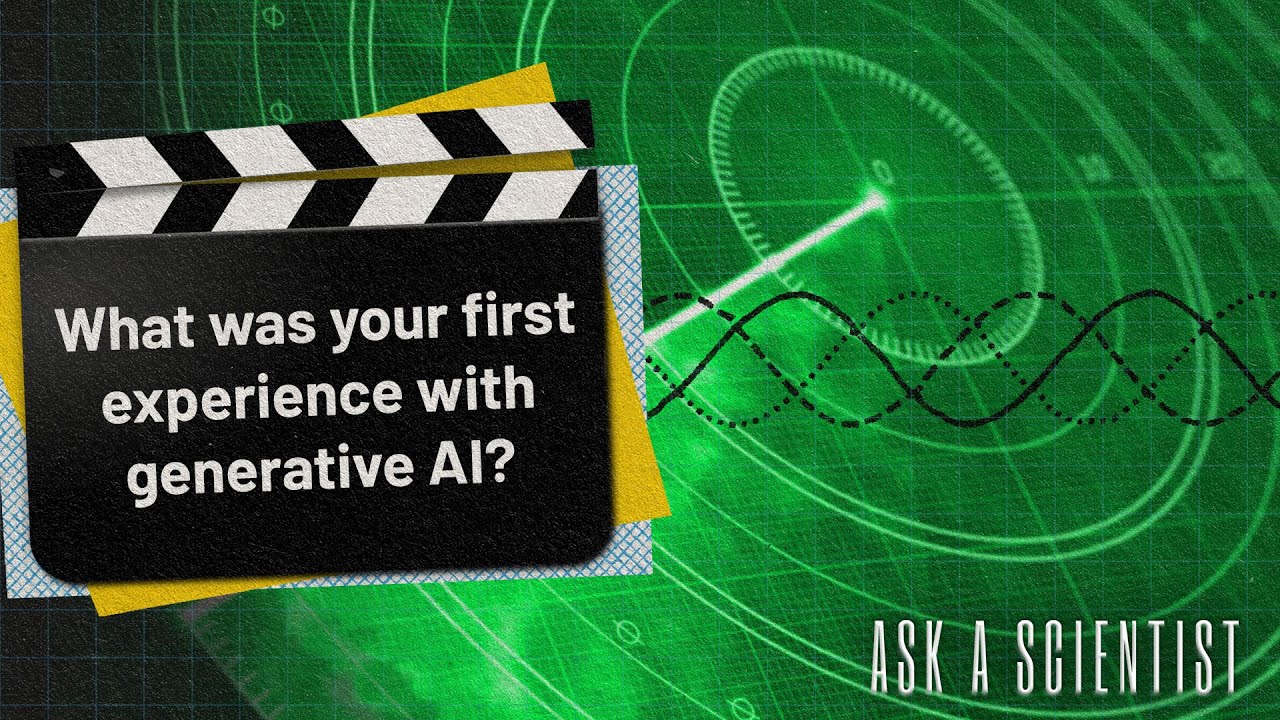 ASK A SCIENTIST...What was your first experience with generative AI ...