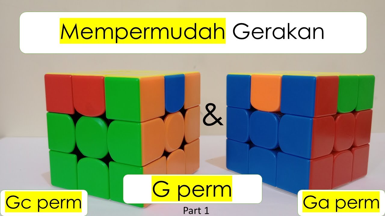 Cara Mempermudah Gerakan G perm Rubik 3x3 part 1 ( Ga & Gc) - YouTube