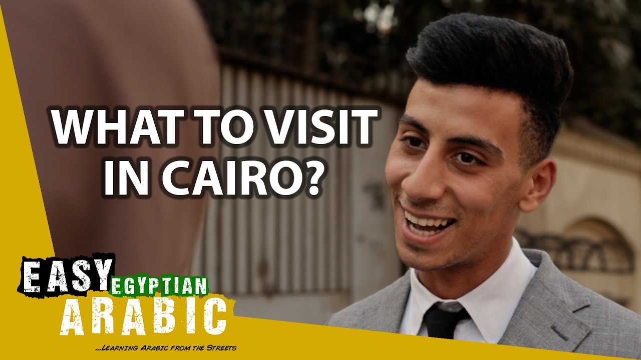 What's Your Favourite Place in Cairo? | Easy Egyptian Arabic 51 - YouTube