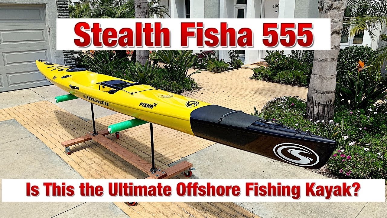 The Ultimate Offshore Fishing Kayak _ Stealth Fisha 555 Walkthrough ...