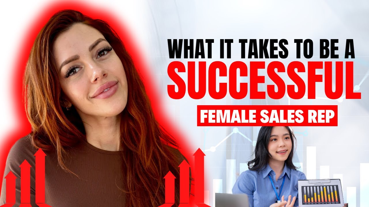 What It Takes To Be A Successful Female Sales Rep - YouTube