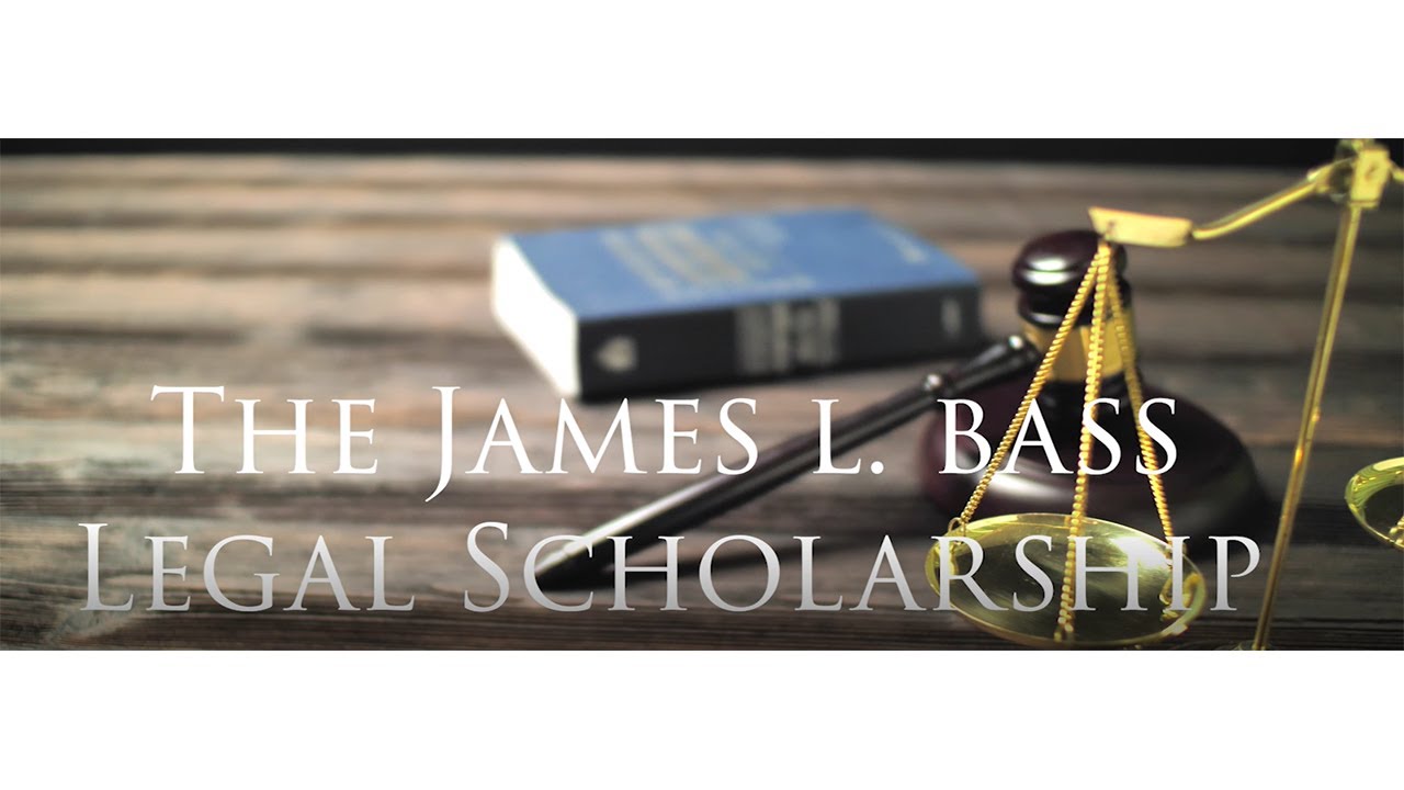 The James L. Bass Legal Scholarship - YouTube