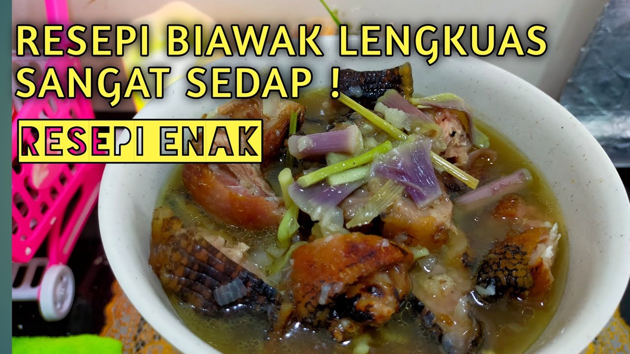 RESEPI BIAWAK | MASAK LENGKUAS BERKUAH | KUAH LUARBIASA SEDAP !! - YouTube