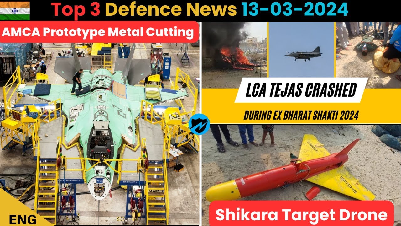 Bharat Defence News: AMCA Metal Cutting, Tejas Crashed, Shikra Target ...