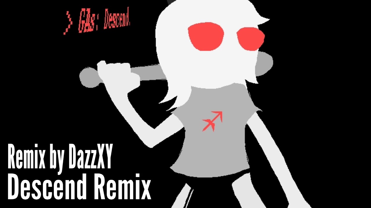 Descend (Remix) (Homestuck) - YouTube