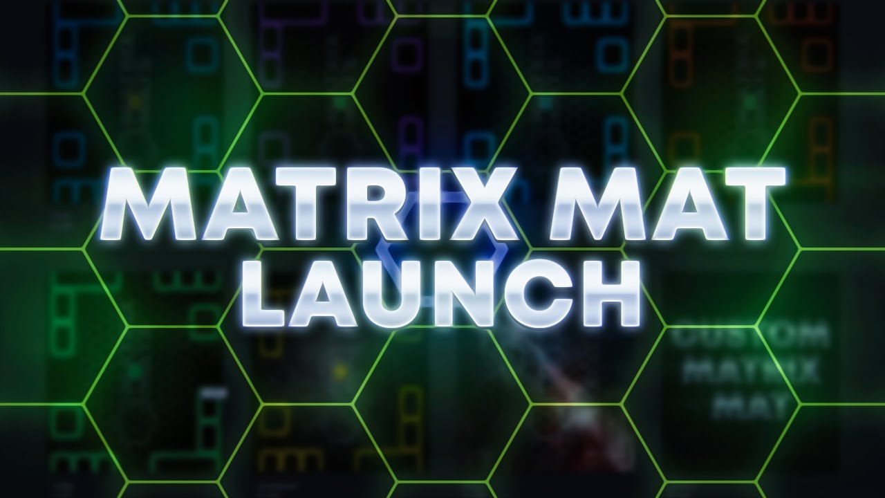 Matrix Mats Launch! - YouTube