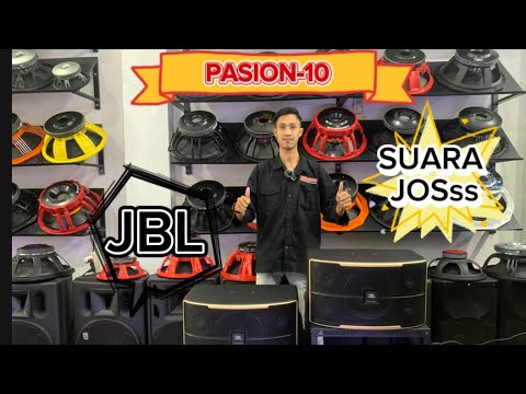 SPIKER JBL PASSION-10 suara Joss🔥🔥 - YouTube