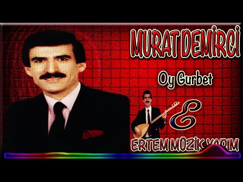 Murat Demirci-Oy Gurbet
