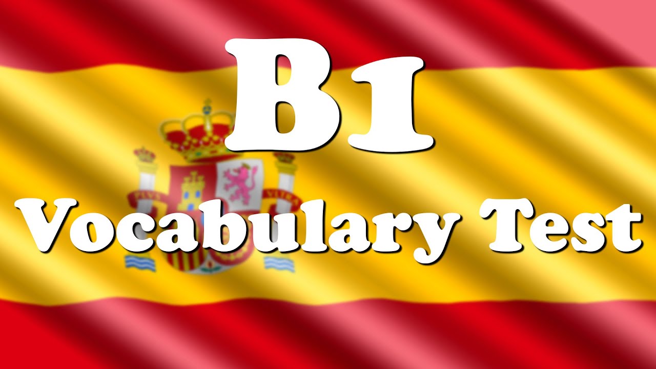 Spanish B1 Vocabulary Test | Learn Spanish | Aprender español - YouTube