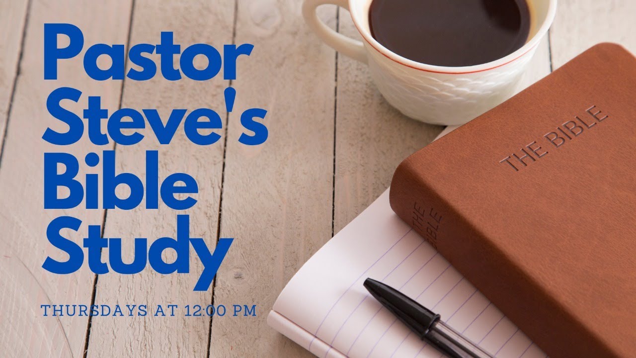 Bible Study - Pastor Steve's Bible Study on Hebrews - YouTube