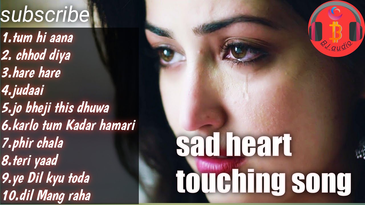 Hindi sad heart touching songs collection2022[sad songs] - YouTube