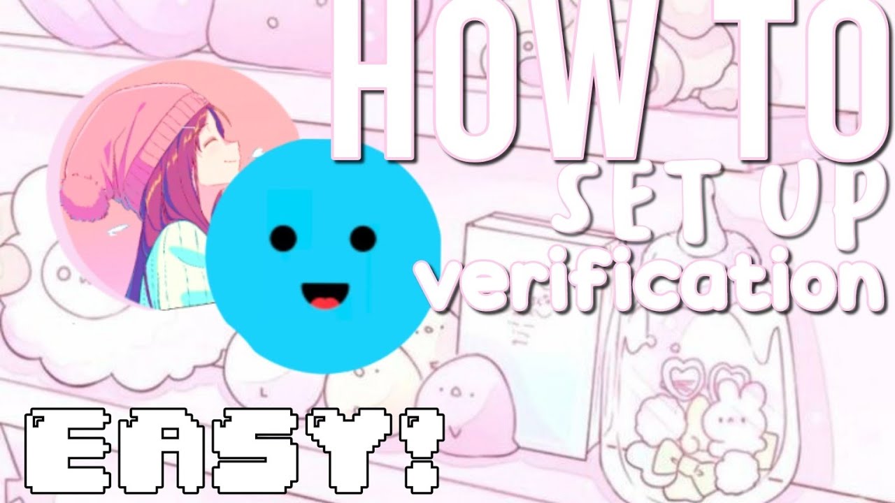 how to set up verification (EASY) ! (read desc) - YouTube