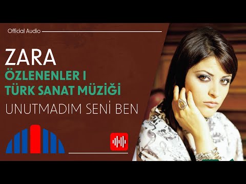 Zara - Unutmadım Seni Ben (Official Audio)