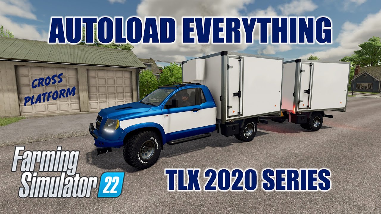 Autoload Everything with the updated TLX 2020 Series by 82Studio (FS22 ...