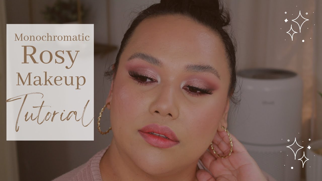 MONOCHROMATIC ROSY MAKEUP TUTORIAL - YouTube