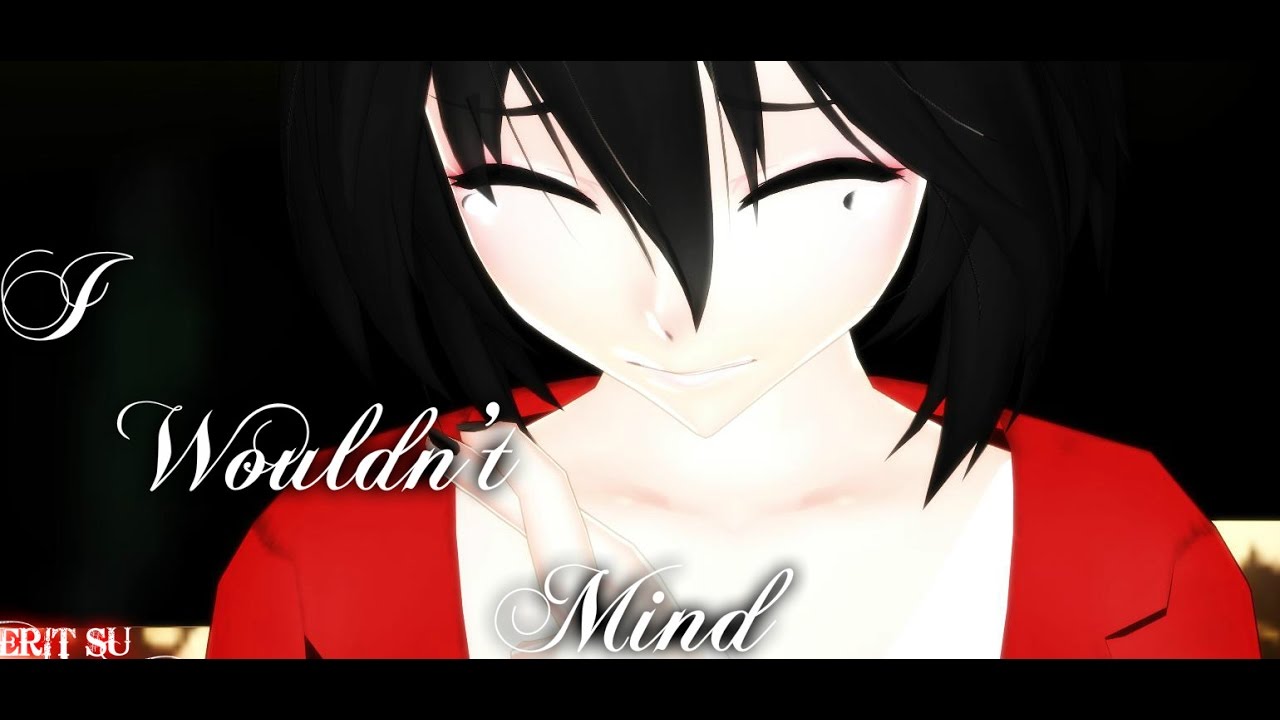 【MMD】I Wouldn't Mind【1080p】【60 FPS】+Motion Dl - YouTube
