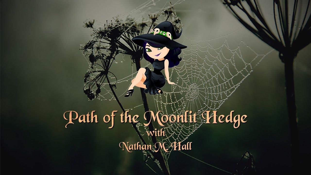 Path of the Moonlit Hedge with Nathan M. Hall - YouTube