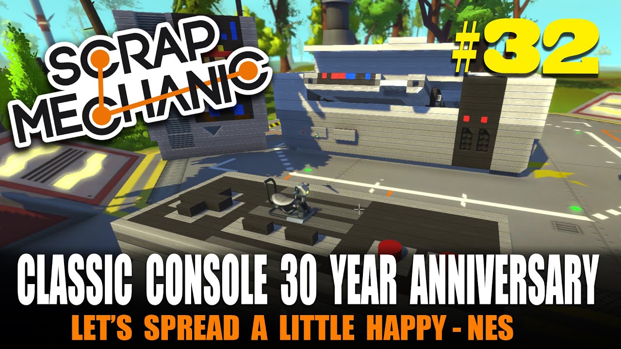 Scrap Mechanic Retro Gaming Part 1 - Spreading Some Happy NES - YouTube