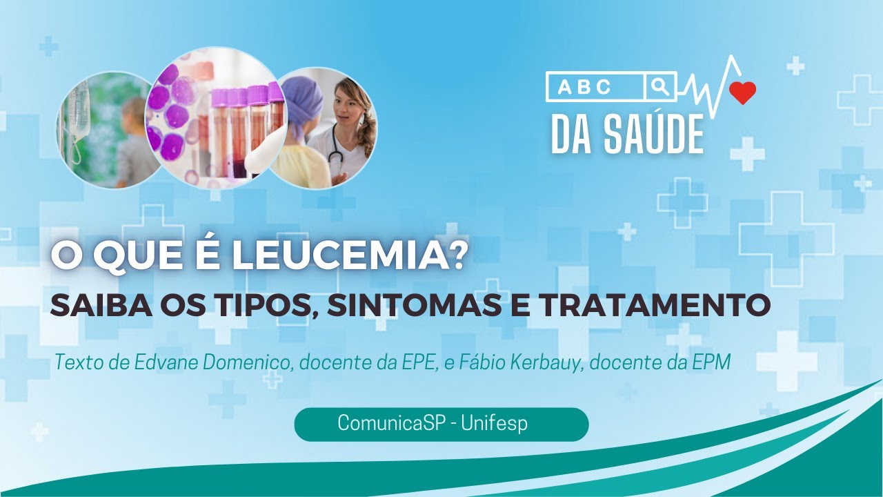 O que é leucemia? Saiba quais os tipos, sintomas e tratamento - YouTube