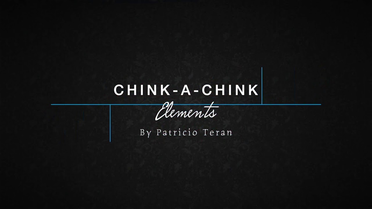 The Vault - CHINK-A-CHINK Elements by Patricio Terán - YouTube