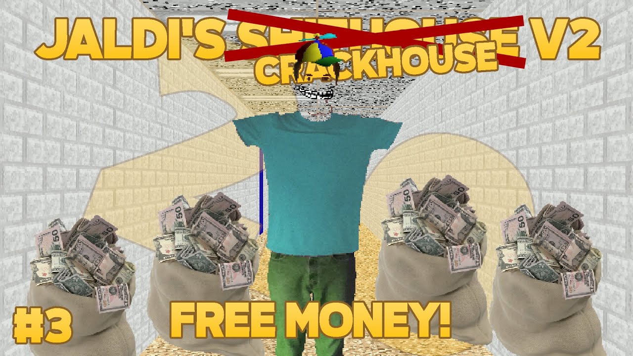 HOW TO GET FREE MONEY! | Jaldi's Sh*thouse V2 - Part 3 Etear Mode ...