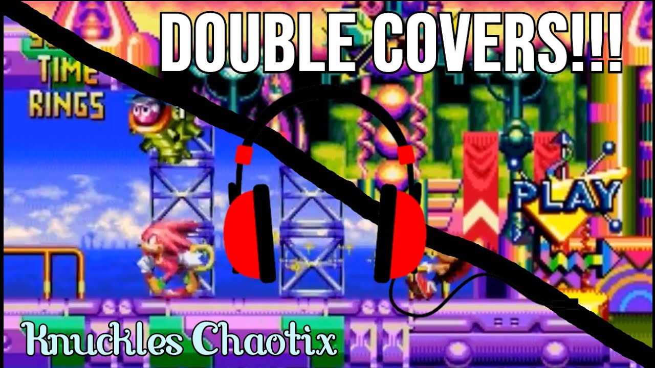Knuckles Chaotix - Double Covers - YouTube