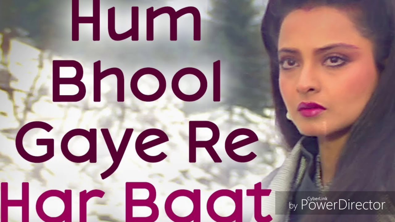 Hum Bhool Gaye Re Har Baat song #heart touching song ## old song ## old ...