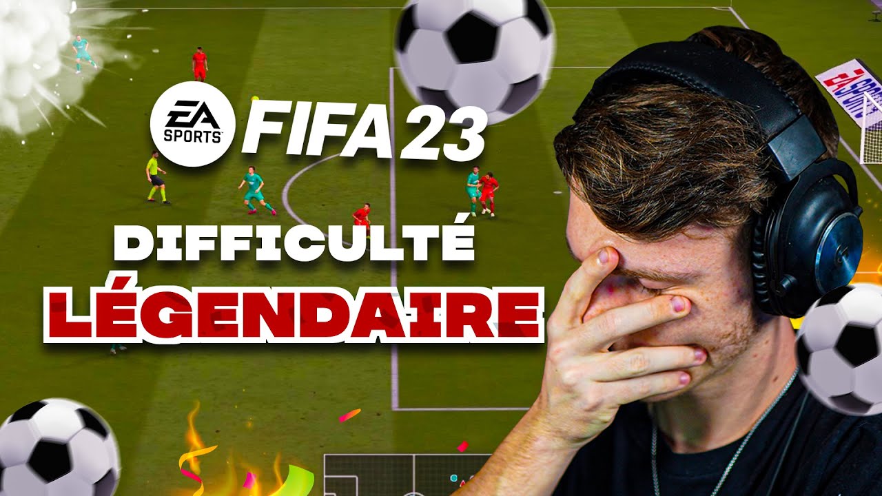 FIFA 23 EN DIFFICULTÉ LÉGENDE SANS AUCUNE EXPÉRIENCE ! - YouTube
