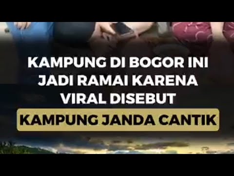 VIRAL !!! KAMPUNG JANDA DI KOTA BOGOR 🤔😱 - YouTube