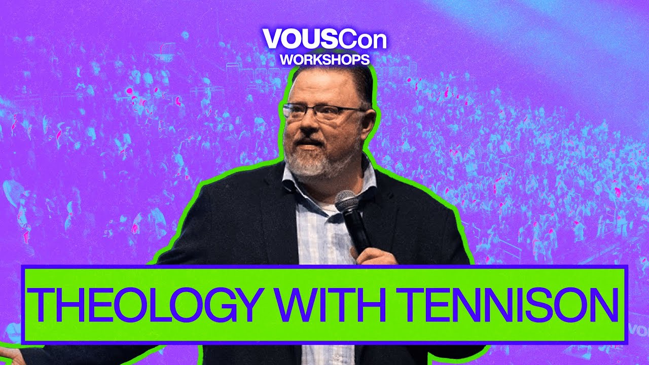 Theology with Tennison — VOUSCon 2023 — Dr. Allen Tennison - YouTube