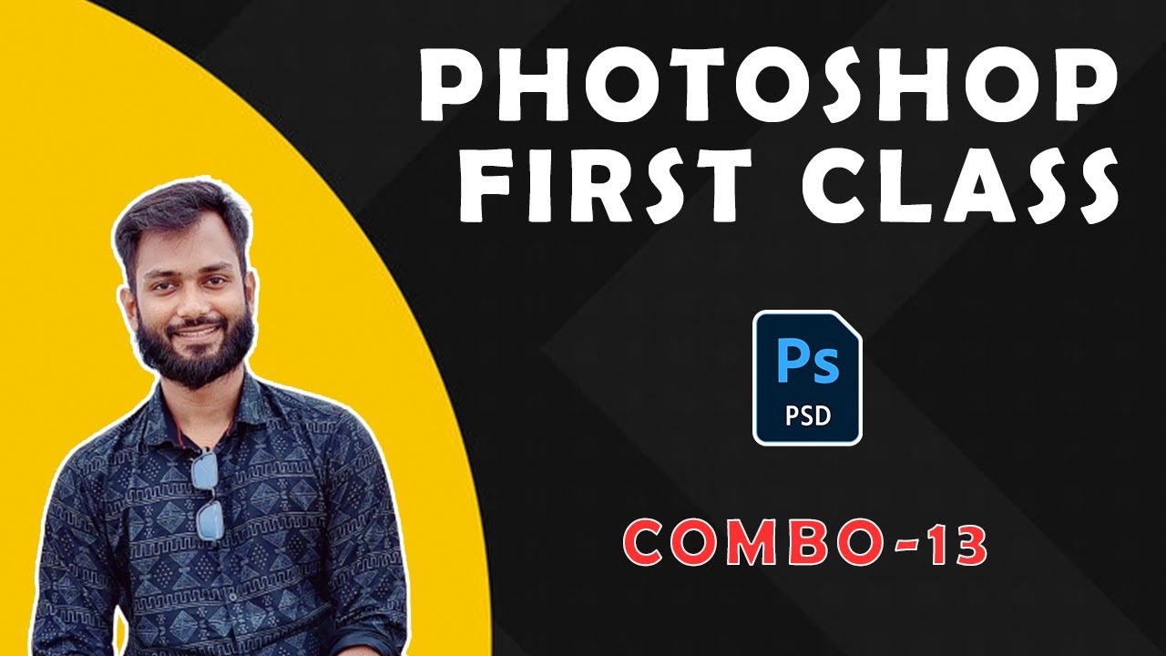 PHOTOSHOP 1ST CLASS | COMBO 13 | LIVE CLASS - YouTube