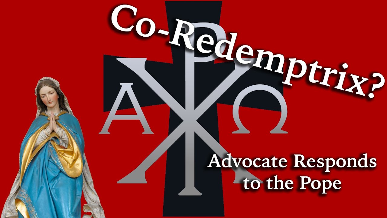 Advocate of Co-Redemptrix Theory Responds to the Pope | IHS Voices ...