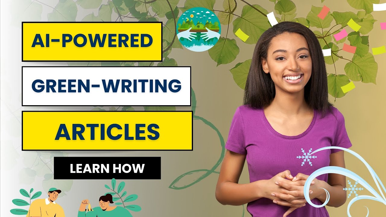 AI Powered Green Writing: Enhancing Environmental Narratives - YouTube