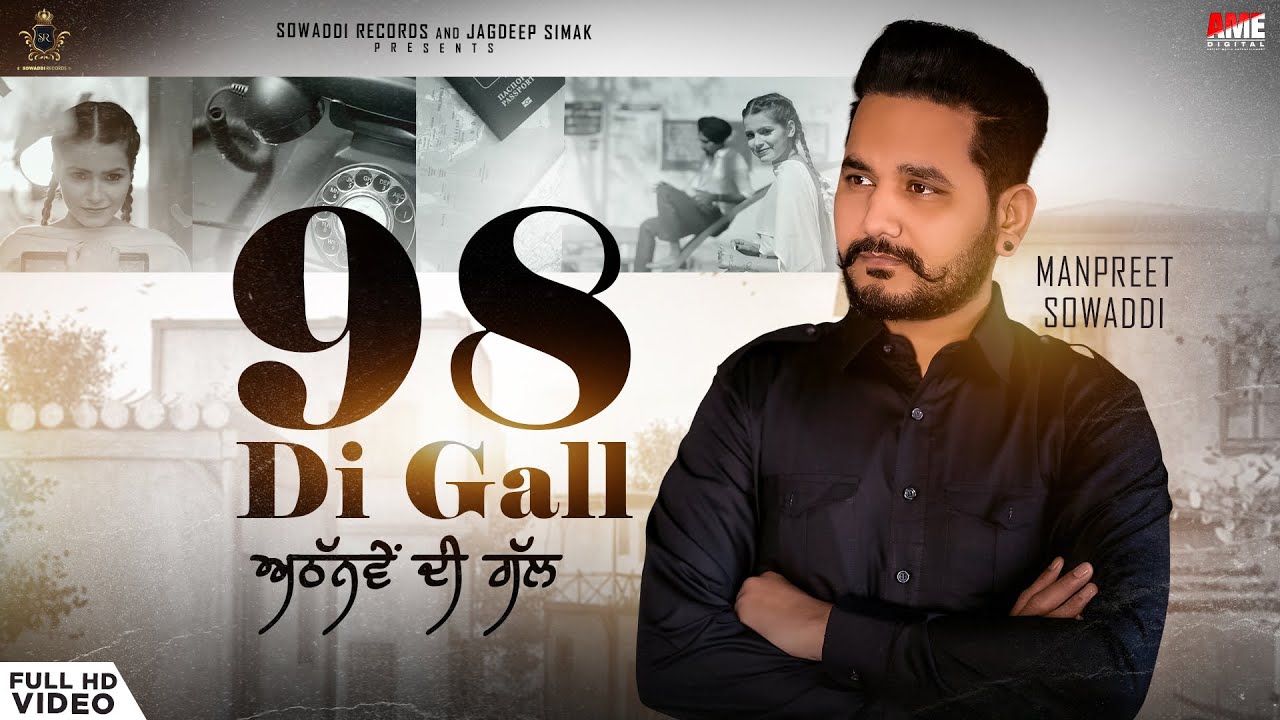 98 Di Gall (Official Video) | Manpreet Sowaddi | Sowaddi Records ...
