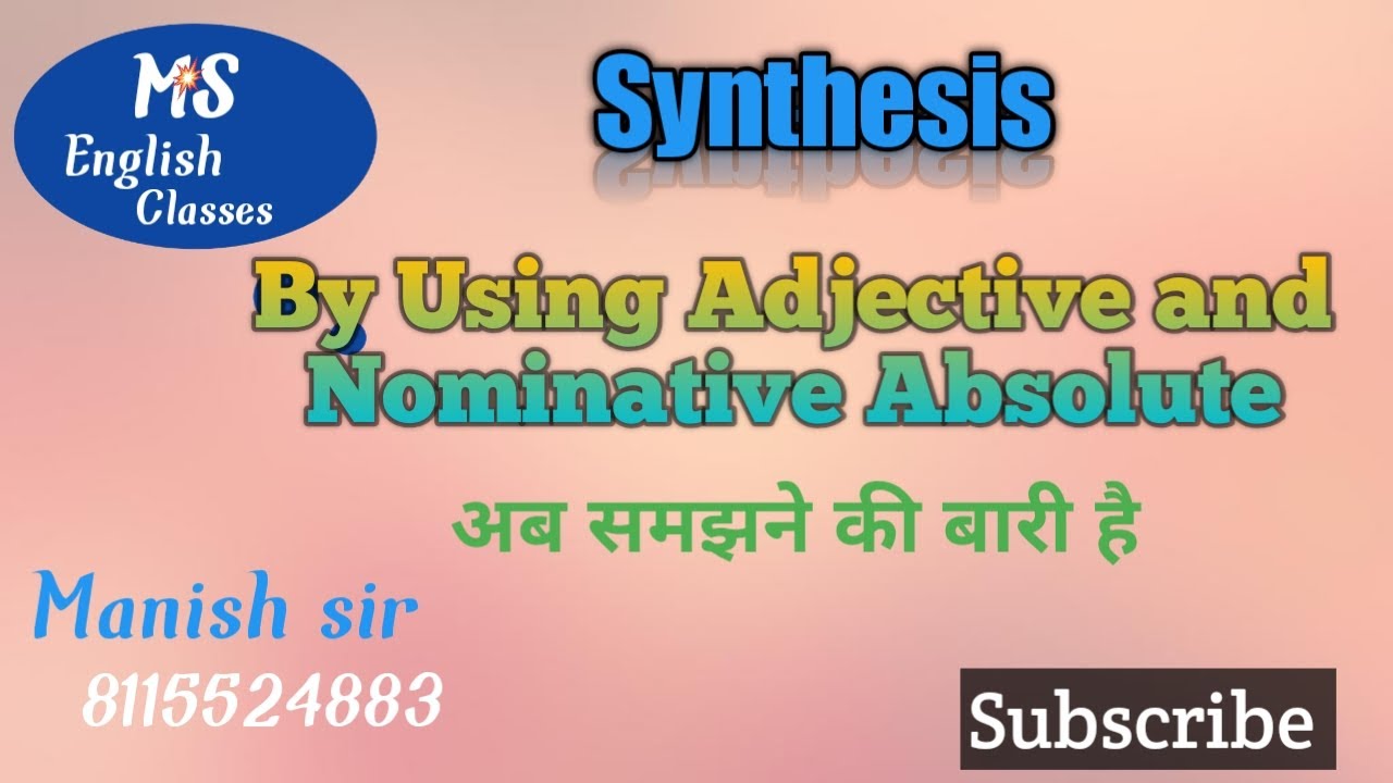 Synthesis by Using Adjective and Nominative Absolute #msenglishclasses ...