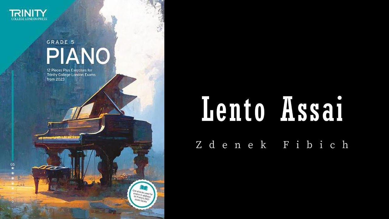 Lento assai by Zdenek Fibich - Trinity Grade 5 piano exam pieces - YouTube