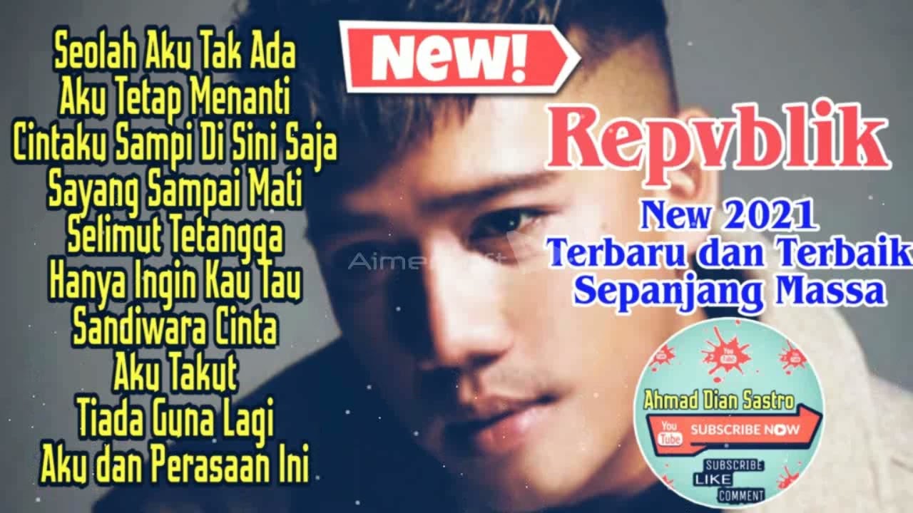 1 REPVBLIK FULL ALBUM TERBARU MEI 2021 SEOLAH AKU TAK ADA - YouTube