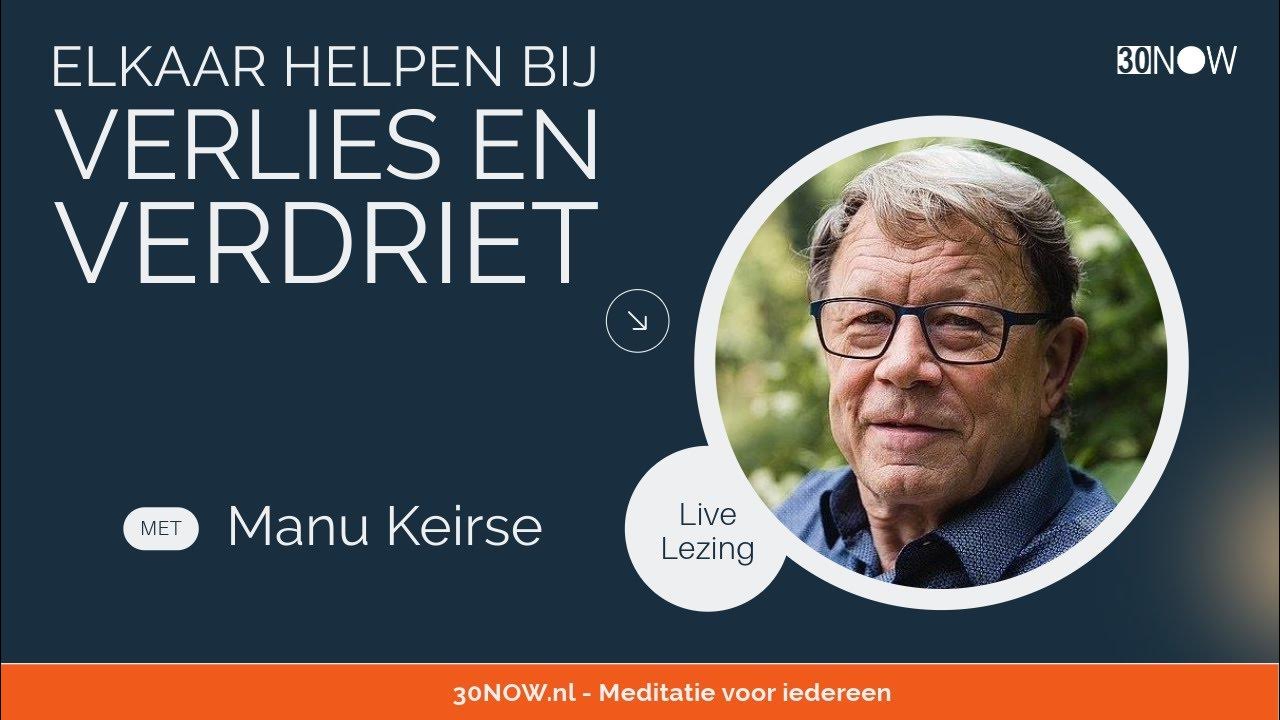 Live Lezing met Manu Keirse: Elkaar helpen bij verlies en verdriet - YouTube