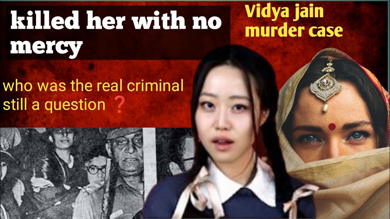 They killled and throw her on tunnel ll VIDYA JAIN Murder case ll The ...
